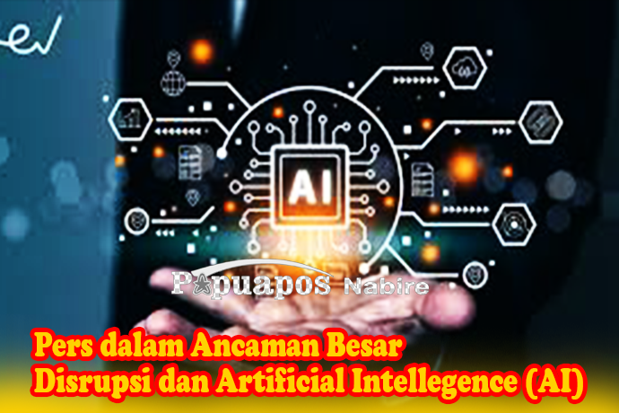Kajian Ilmiah Pers (11) Pers dalam Ancaman Besar Disrupsi dan Artificial Intellegence (AI ...